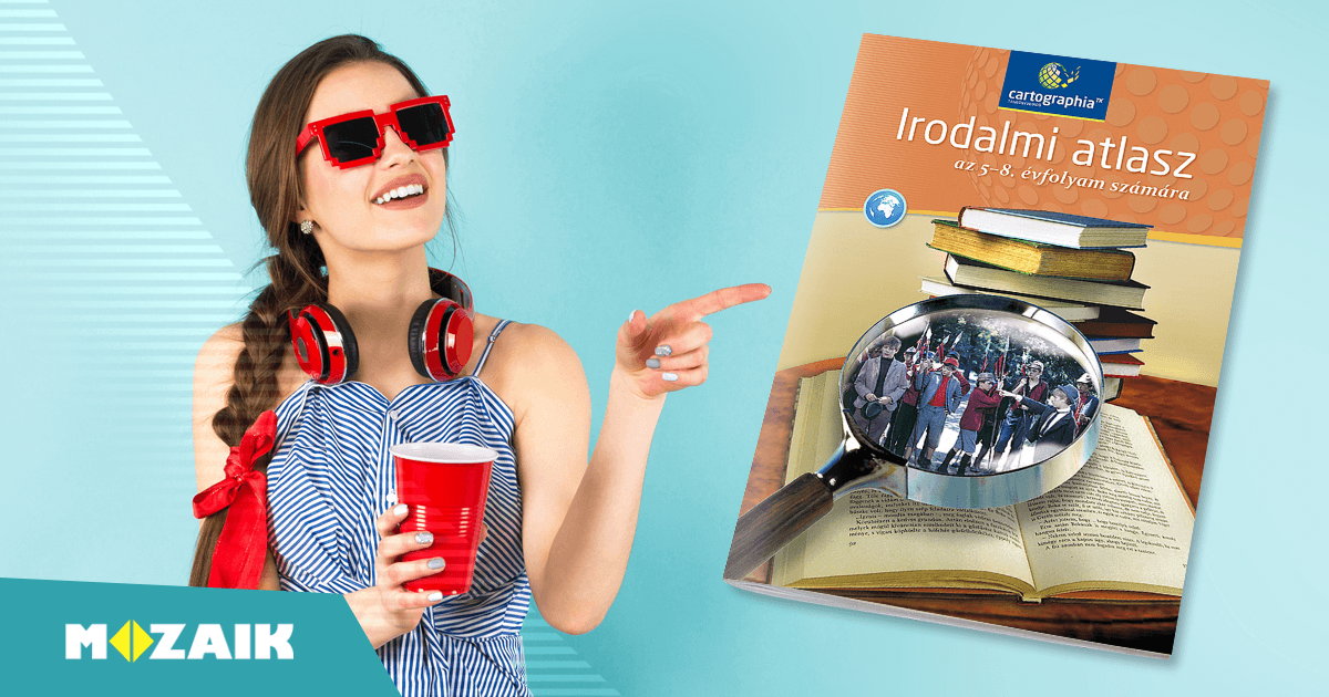 Mozaik Kiadó - Irodalmi atlasz az 5-8. évfolyam számára