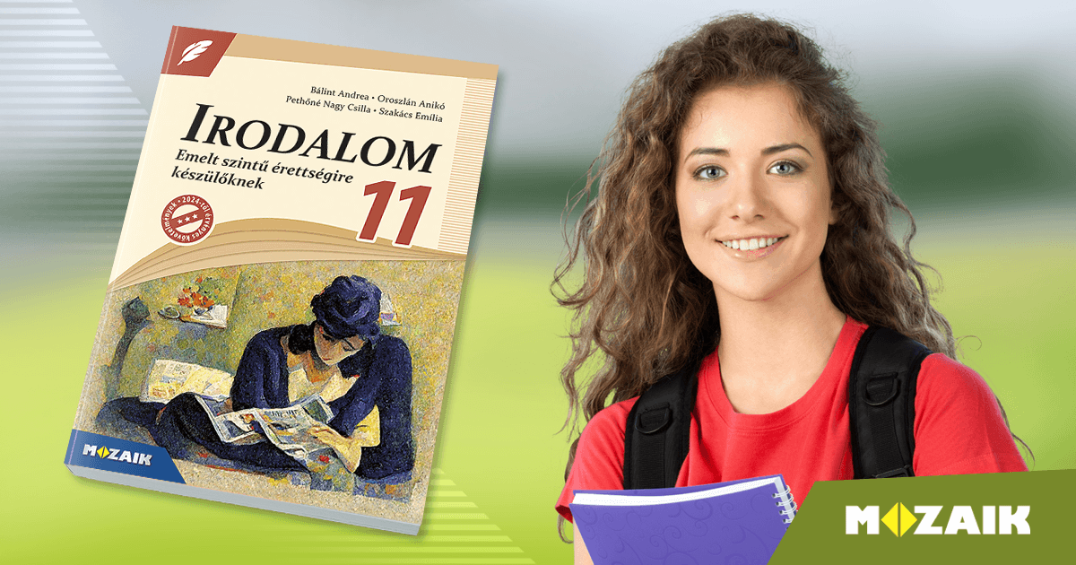 Mozaik Kiadó - Pethőné Nagy Csilla és tsai: Irodalom 11. emelt szintű érettségire készülőknek